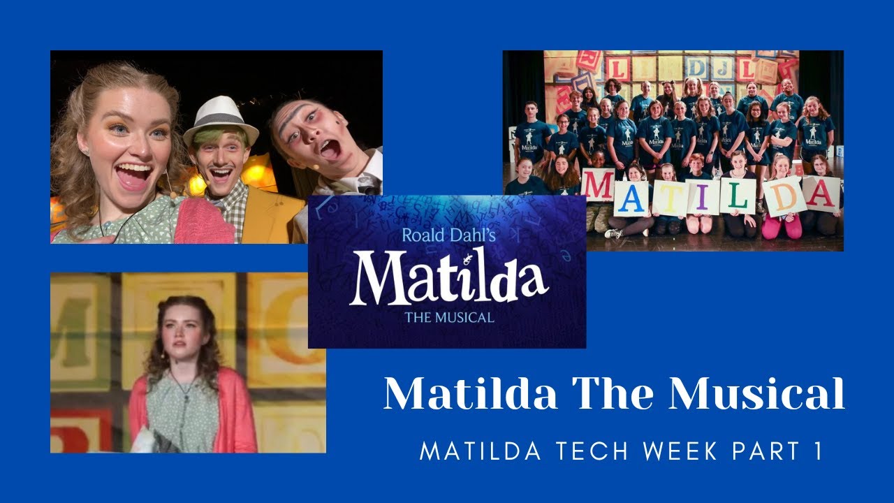 10. Matilda Tech Week Part 1 | Rehearsal Vlogs | Matilda The Musical ...
