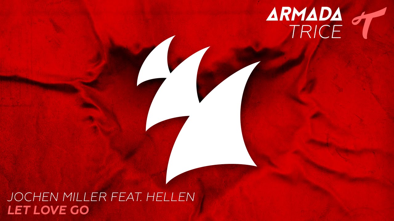 Jochen Miller feat. Hellen - Let Love Go (Original Mix) - YouTube