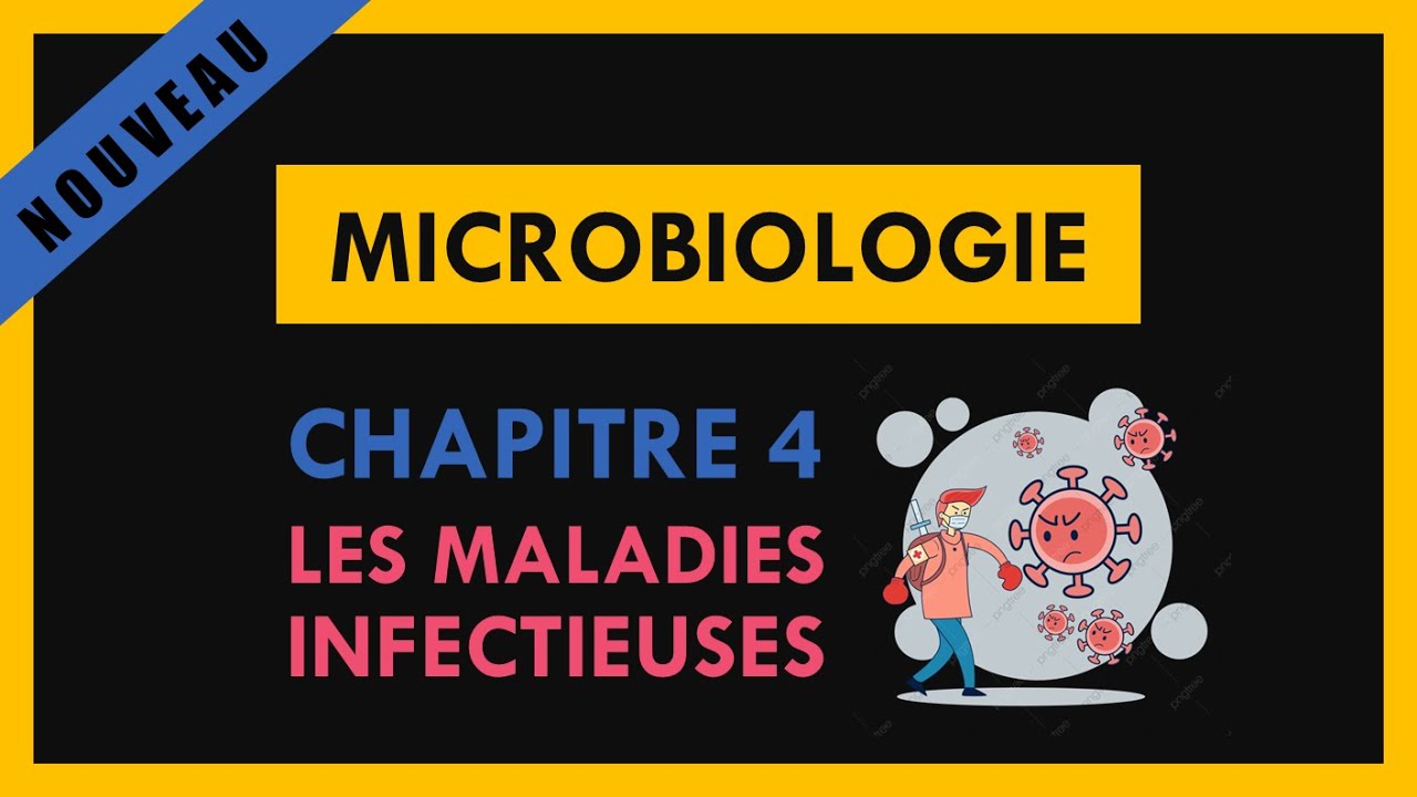 Microbiologie - Chapitre 4 - Les maladies infectieuses - YouTube