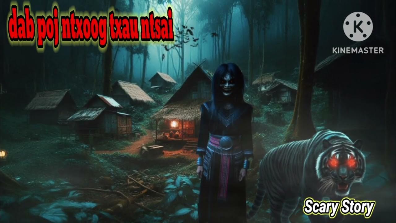 dab poj ntxoog txau ntsai - Scary Story - YouTube