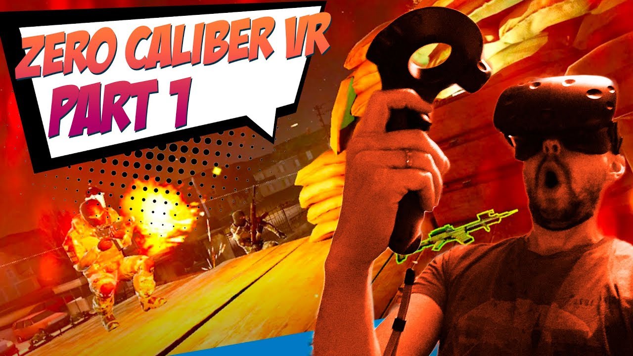 THE BEST VR SHOOTER! – Zero Caliber VR, Part 1 - YouTube