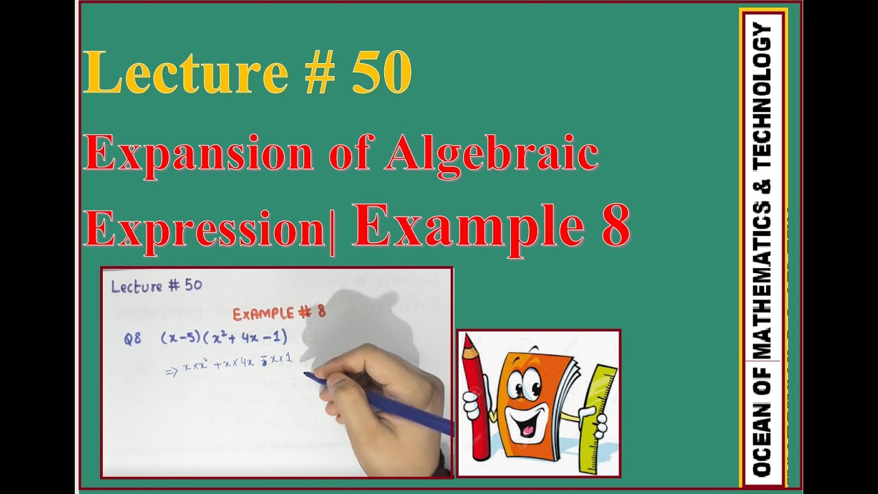 Expand Algebraic Expression 4.16 || Example 8 || Expansion of Algebraic ...