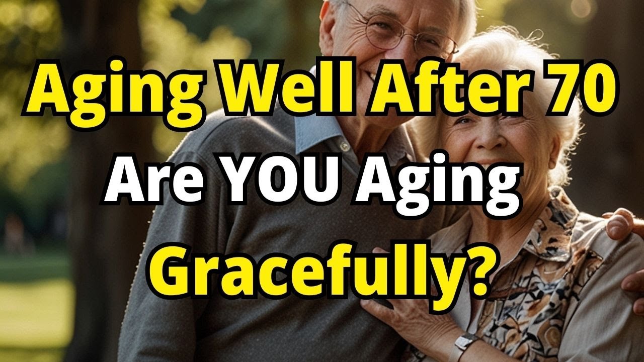 12 Signs You’re Aging Gracefully After 70 | Senior Health & Lifestyle Tips - YouTube