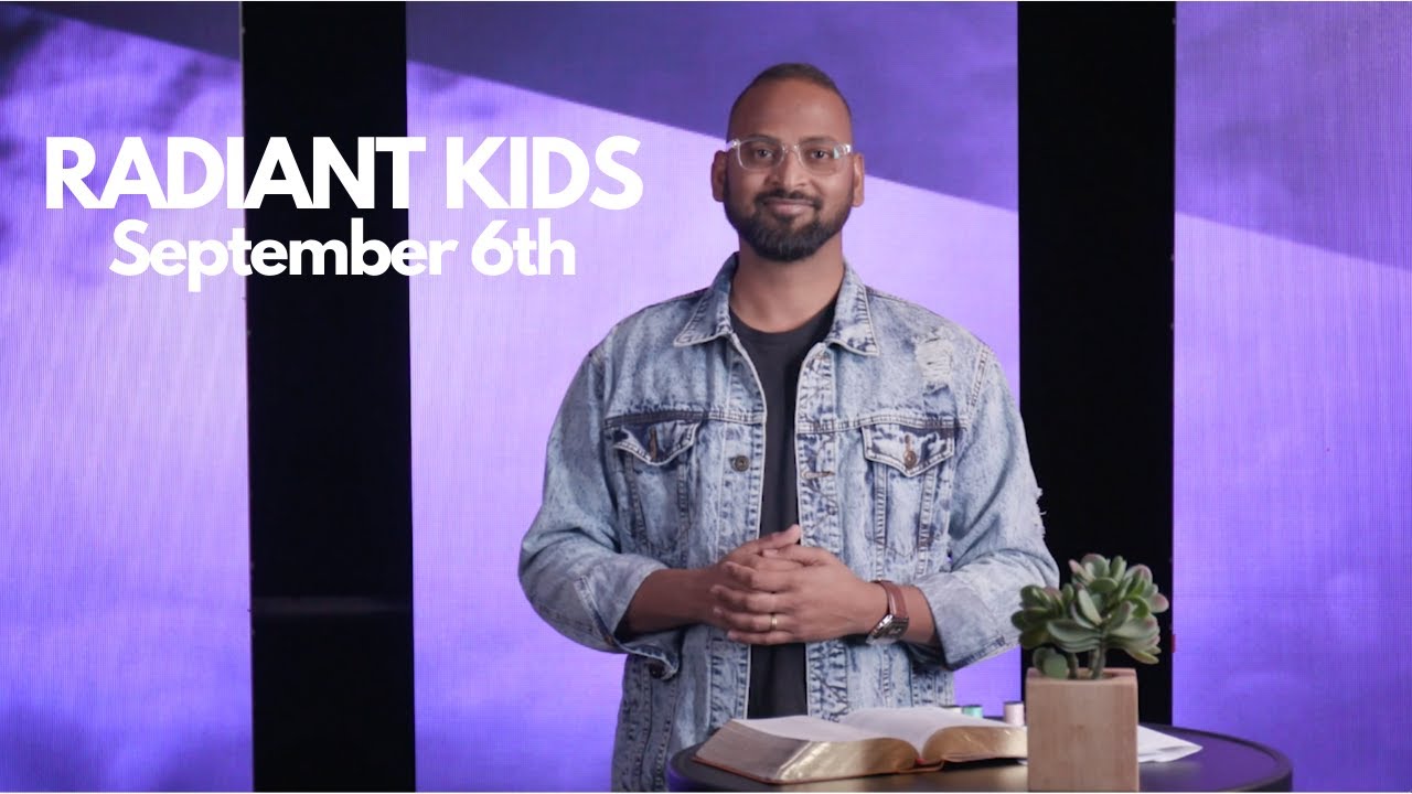 Radiant Kids | September 6th - YouTube