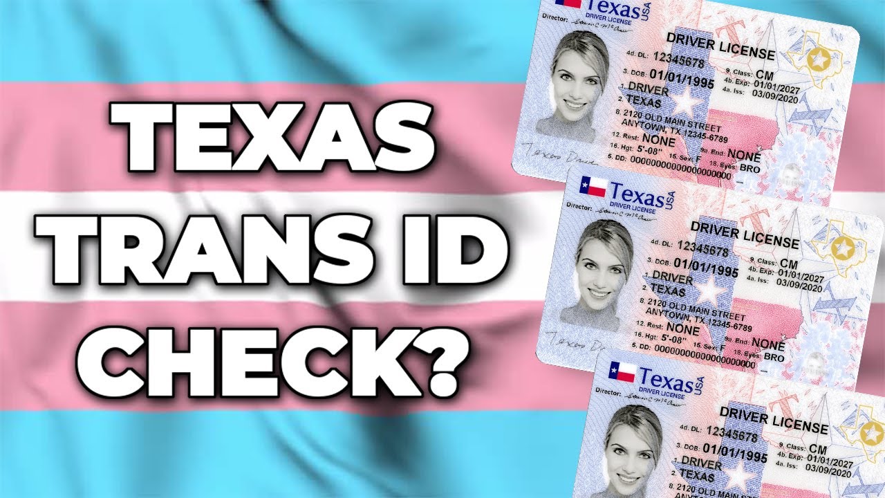 Texas Attorney General Wanted a List of Gender Changes on State IDS ...