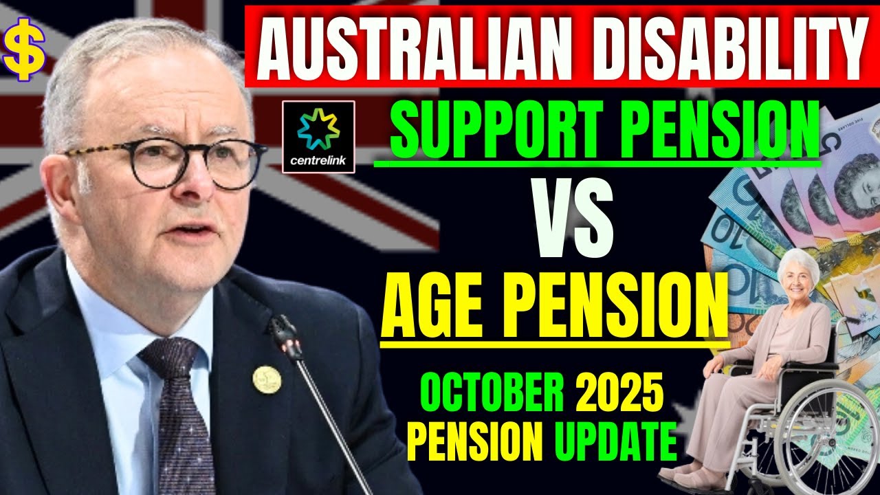 AUSTRALIAN DISABILITY SUPPORT PENSION VS AGE PENSION | OCTOBER 2025 ...