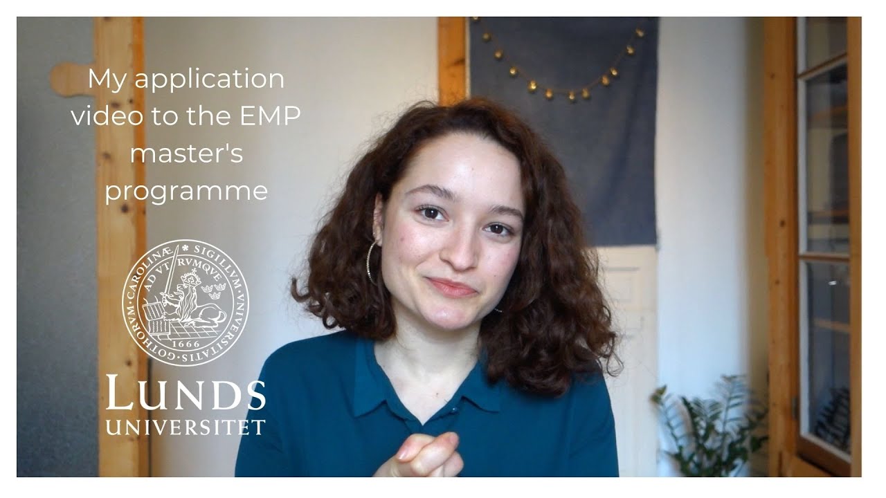 Application video to the EMP master's programme at Lund University ...