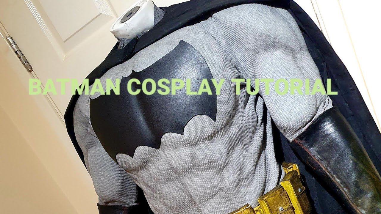 Batman Cosplay Tutorial Part 1! - YouTube