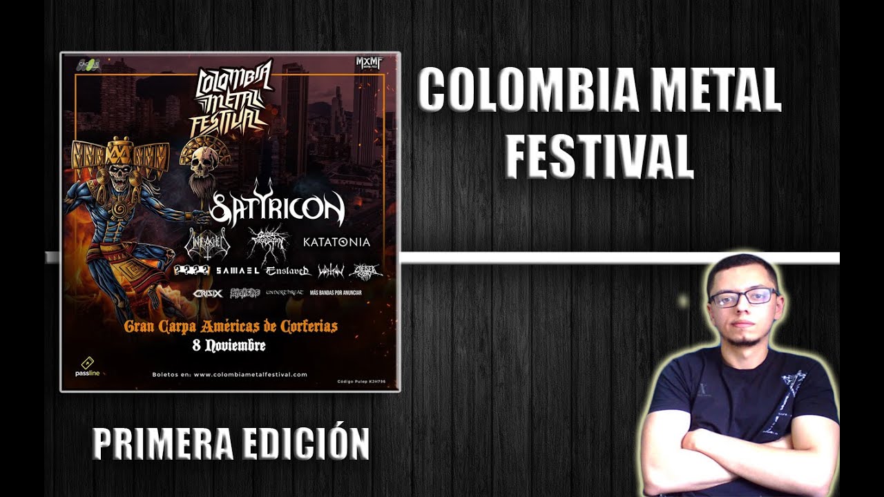 COLOMBIA METAL FESTIVAL: Análisis y expectativas - YouTube