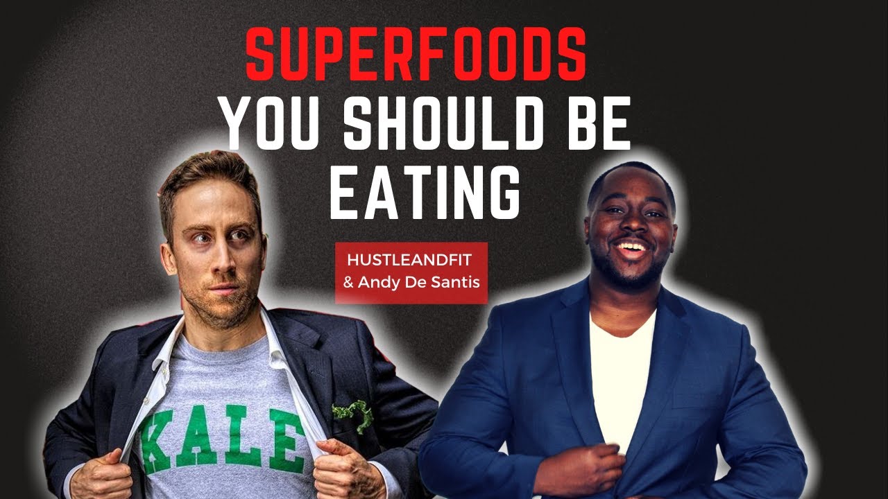 Superfoods to Transform Your Body | Andy De Santis - YouTube