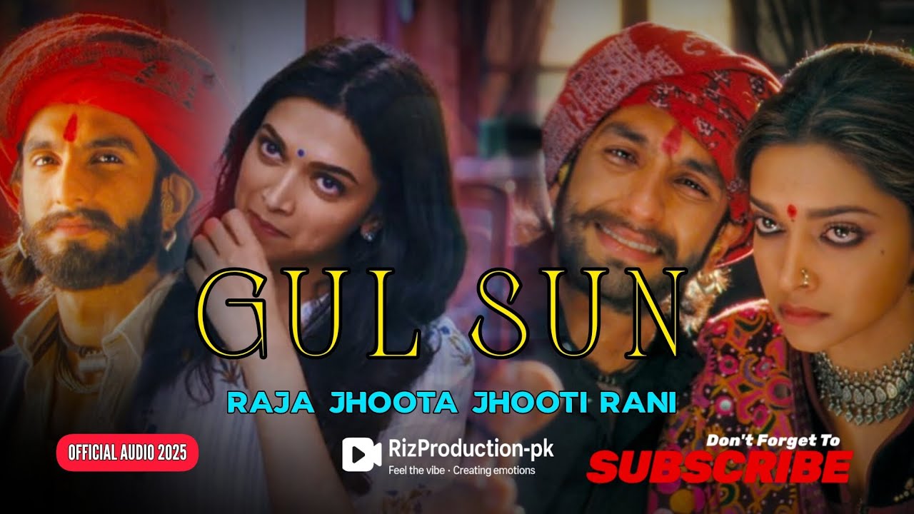 Raja Jhoota Jhooti Rani – Gul Sun | Official Audio 2025 - YouTube