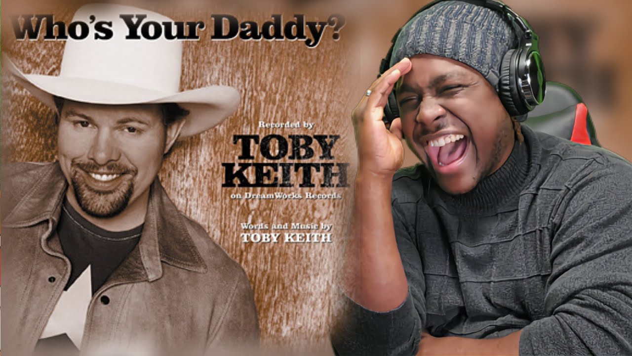 This Is Why I Love Toby Music Toby Keith - Who's Your Daddy (Reaction ...