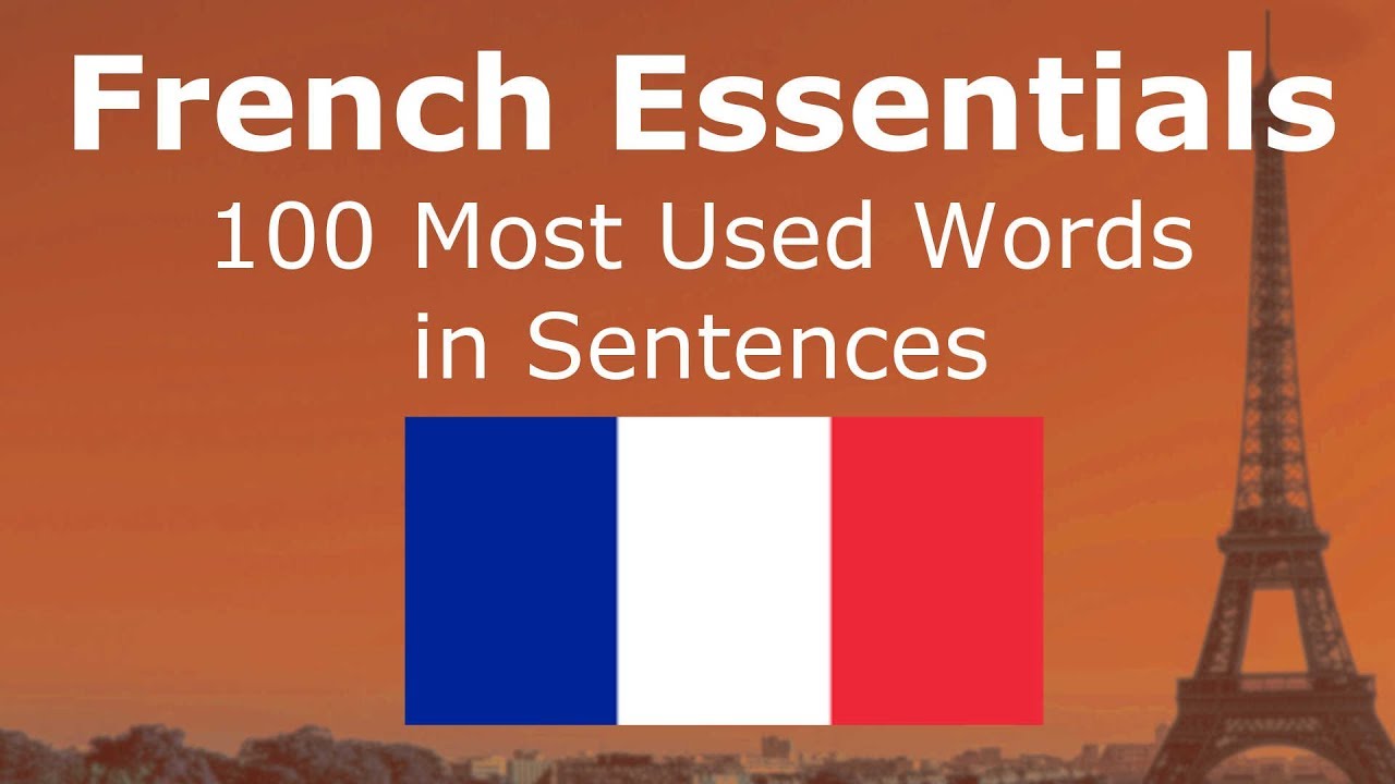 100 Most Used French Words In Sentences YouTube 100-most-used-french-words-in-sentences-youtube