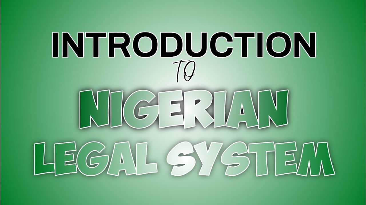 Introduction to Nigerian legal system || Nigerian law - YouTube