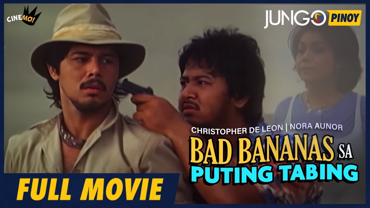 Bad Bananas sa Puting Tabing | Christopher de Leon | Nora Aunor | Full ...