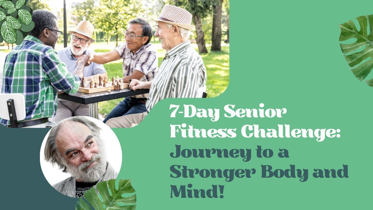 7-Day Senior Fitness Challenge Journey to a Stronger Body and Mind ...