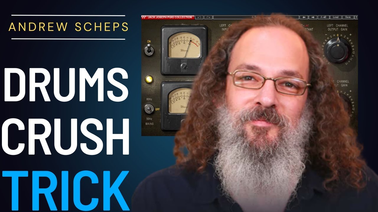 LEARNING FROM THE PROS: ANDREW SCHEPS' "DRUMS CRUSH" TRICK ...