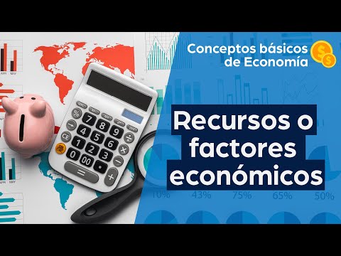 Recursos o factores económicos | Conceptos básicos de economía - YouTube