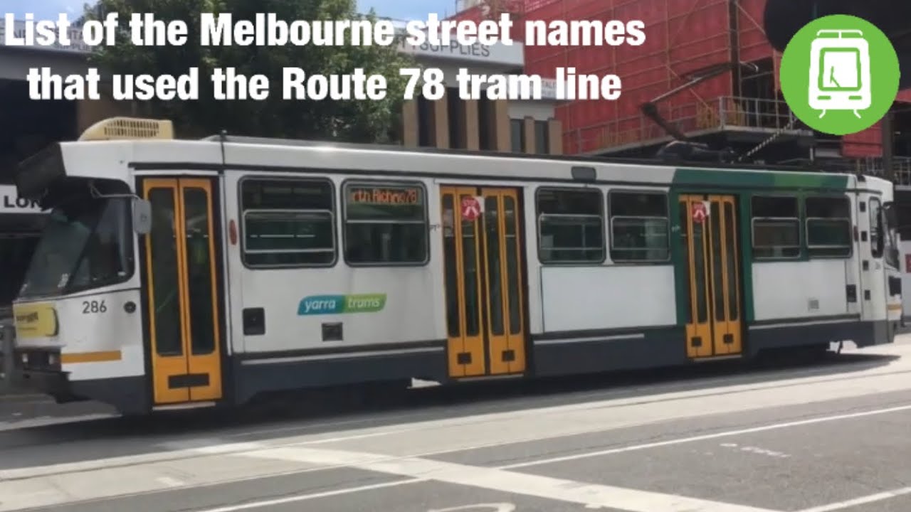 List of the Melbourne street names that used the Route 78 tram line ...