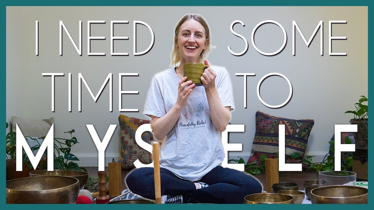 I Need Some Time To Myself | Guided Meditation and Soundbath to ...