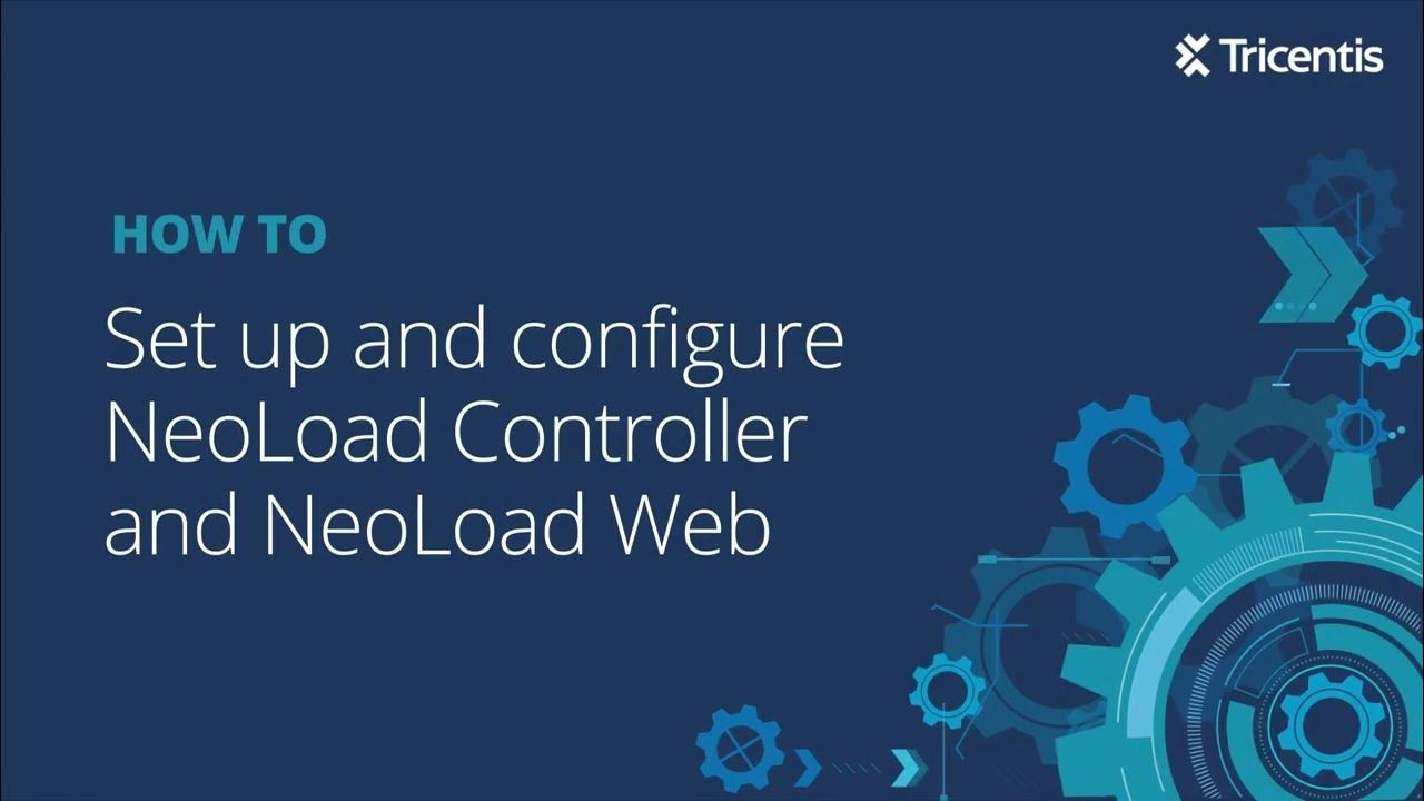 Set up and Configure NeoLoad Controller and NeoLoad Web - YouTube