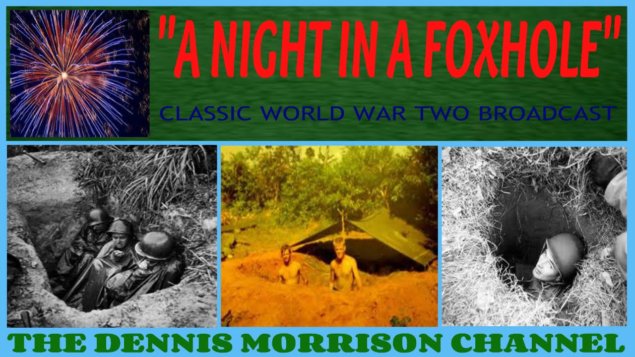 A NIGHT IN A FOXHOLE: MARCH 24, 1944 WWII RADIO BROADCAST - YouTube
