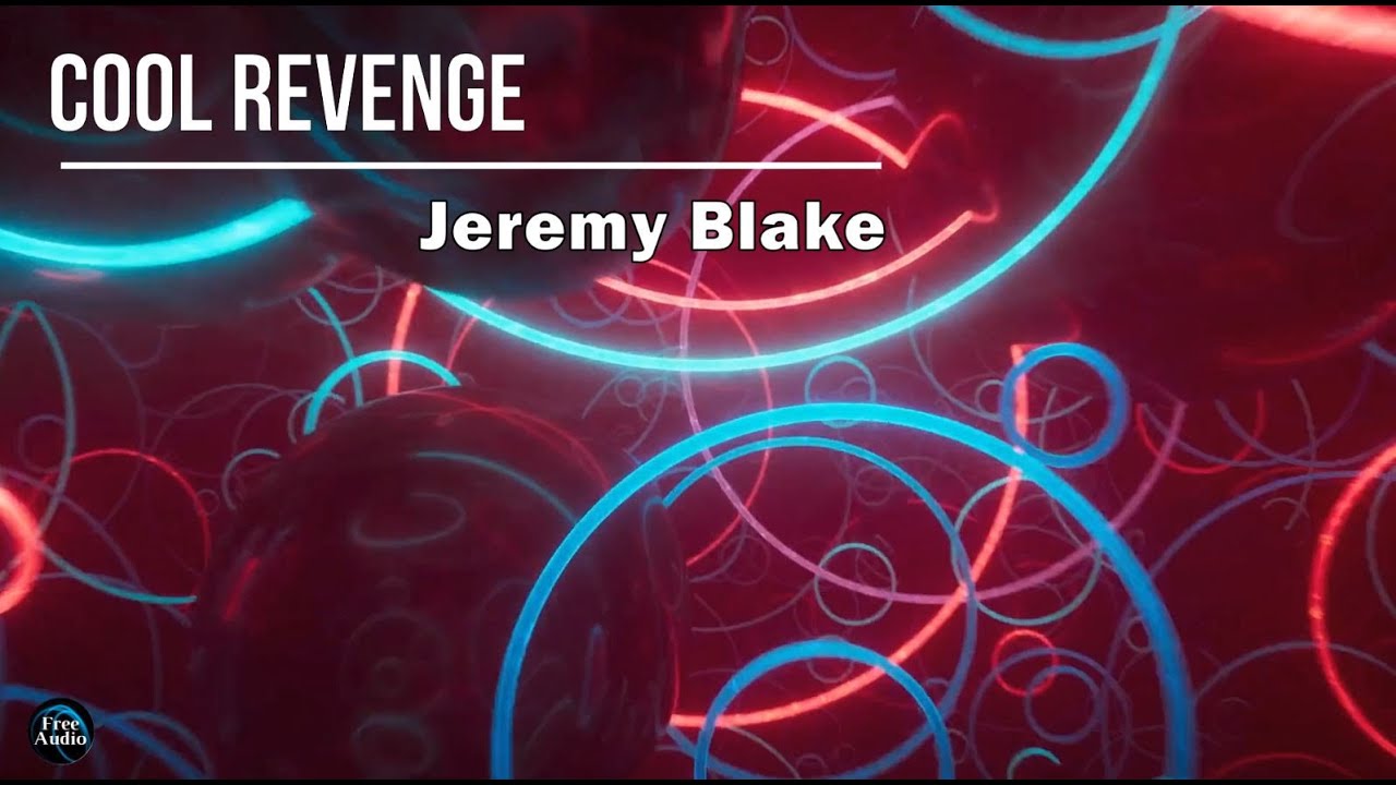 Cool Revenge - Jeremy Blake [Copyright Free] - YouTube