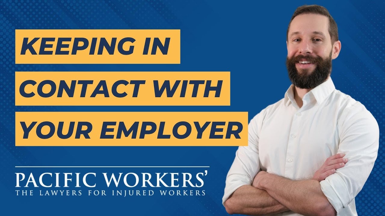 Why Keep in Contact With Your Employer After Your Work Injury? - YouTube
