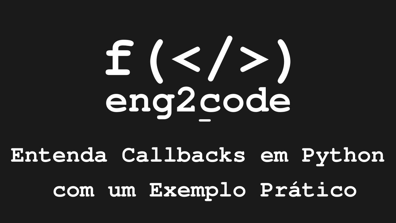 Entenda Callbacks em Python com um Exemplo Prático - YouTube