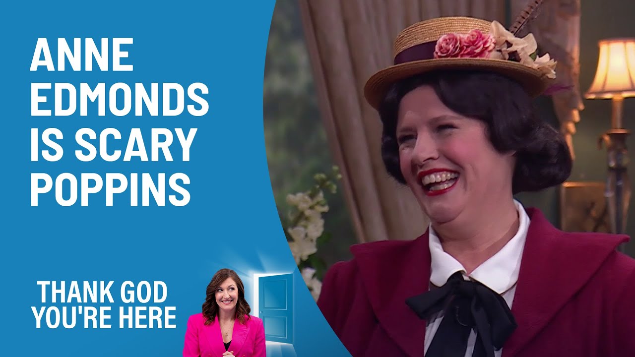 Anne Edmonds Is Scary Poppins | Thank God You're Here | Channel 10 ...