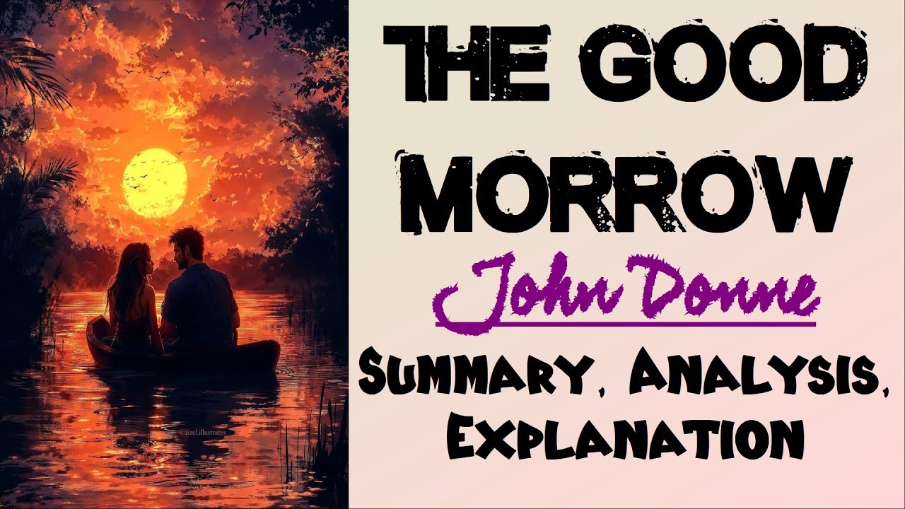 The Good Morrow by John Donne | Summary, Analysis, Explanation - YouTube