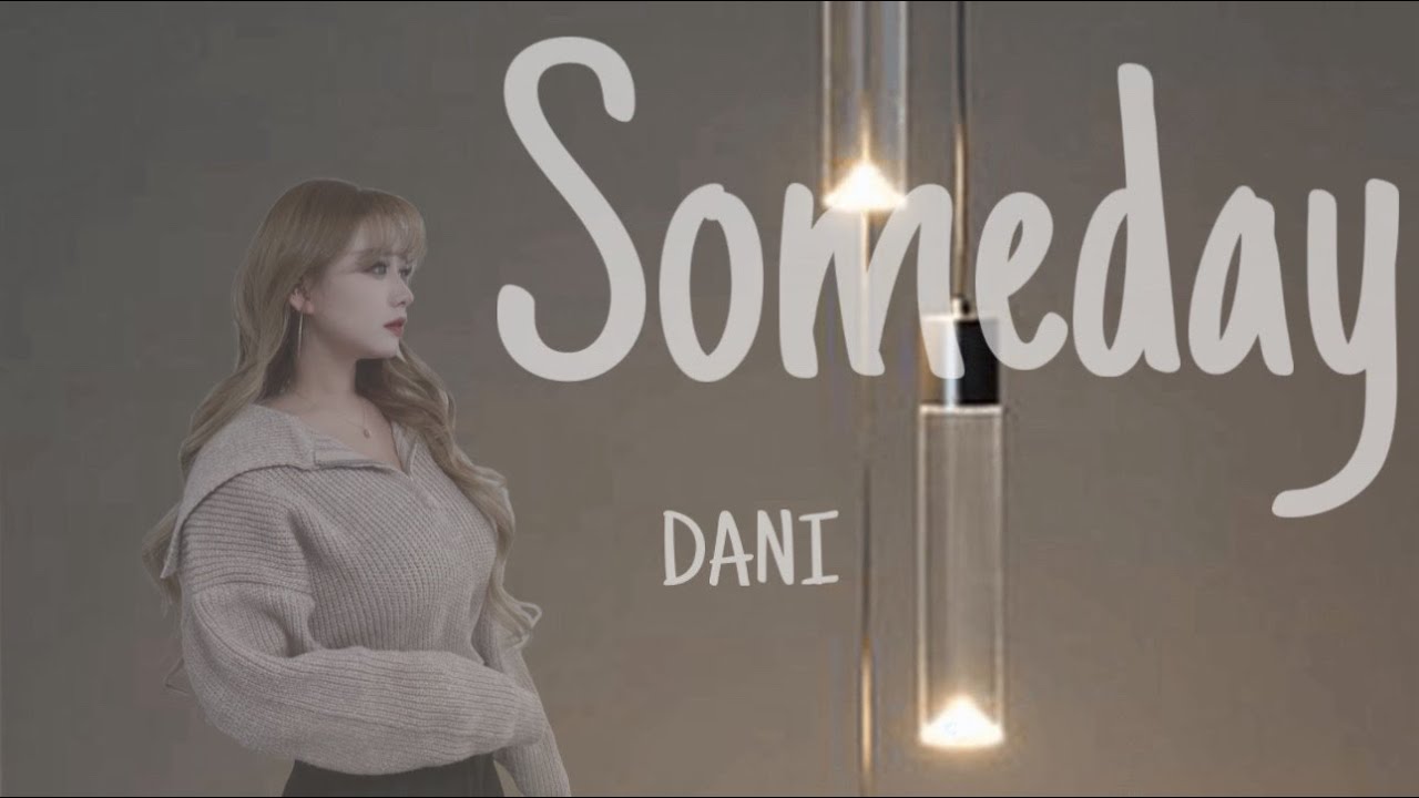 다니 (DANI) - Someday (박은빈) Cover. - YouTube