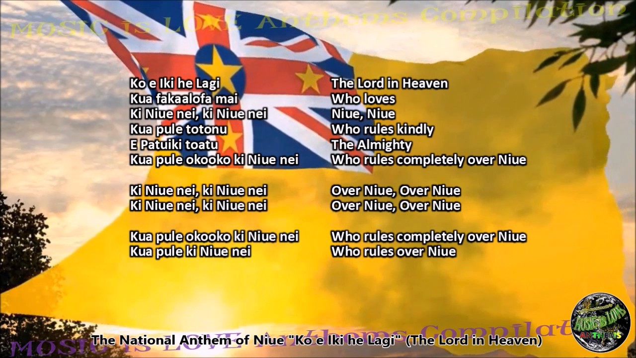 Niue National Anthem "Ko e Iki he Lagi" with music, vocal and lyrics ...