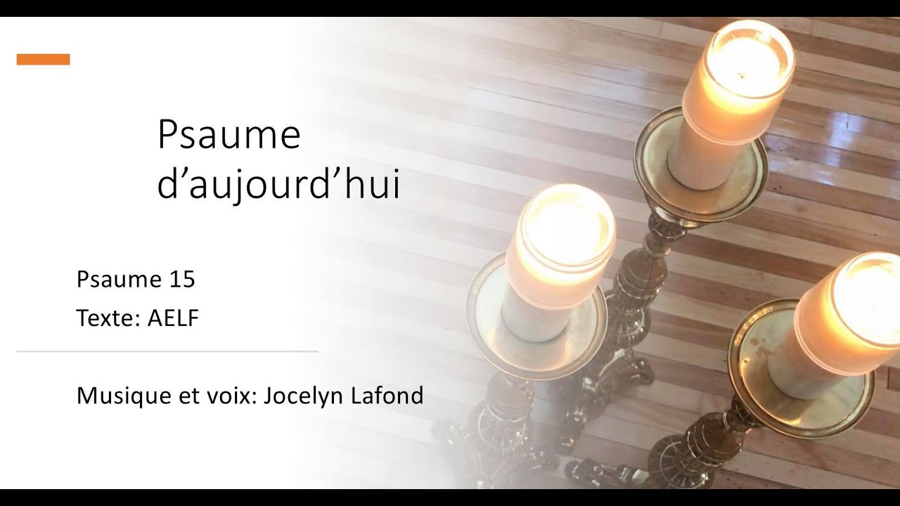 Psaume 15 - 23 avril - YouTube