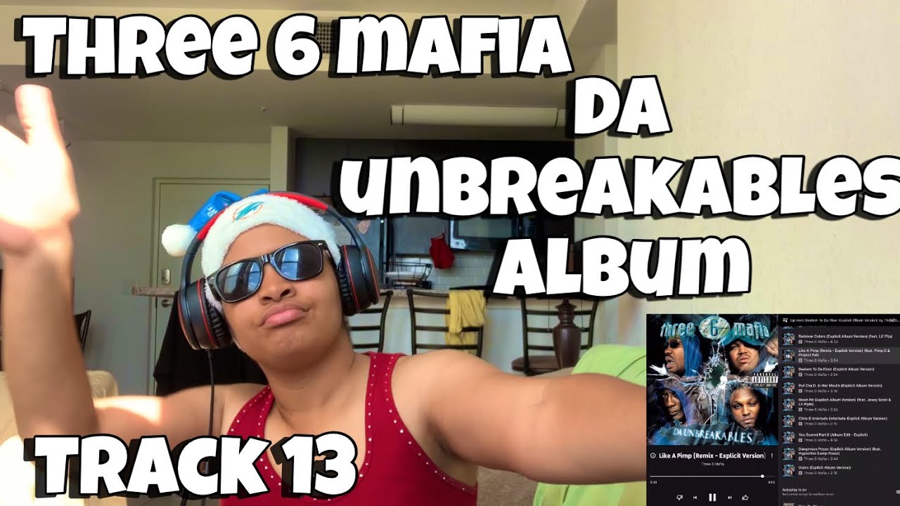 THREE 6 MAFIA “ DA UNBREAKABLES ALBUM REACTION TRACK 13 “ LIKE A PIMP ...