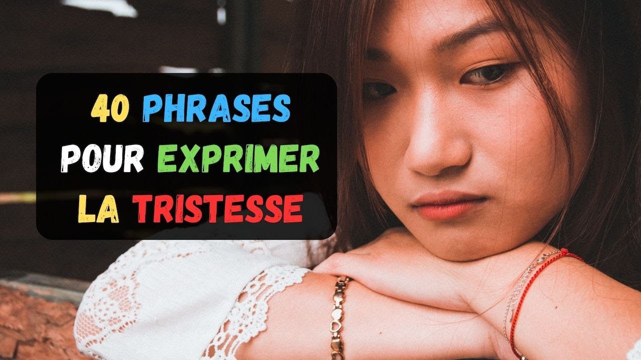 40 Phrases Pour Exprimer La Tristesse | Améliorer Votre Français ...