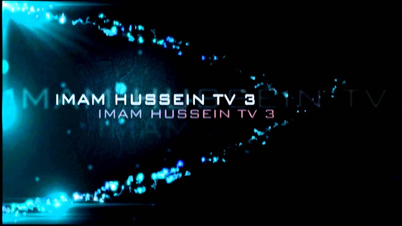 IMAM HUSSEIN 3 TV Introduction clip 4 - YouTube