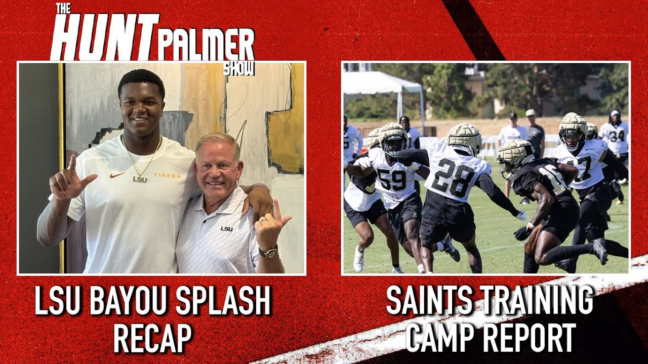 LSU Bayou Splash Recap | Saints First Day In Full Pads | The Hunt ...