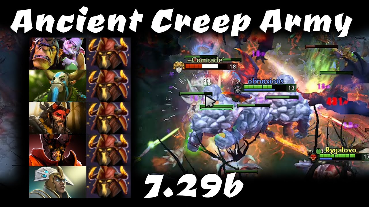 Dota2 7.29C New META Team Helm of the Overlord Ancient Creep Army ...