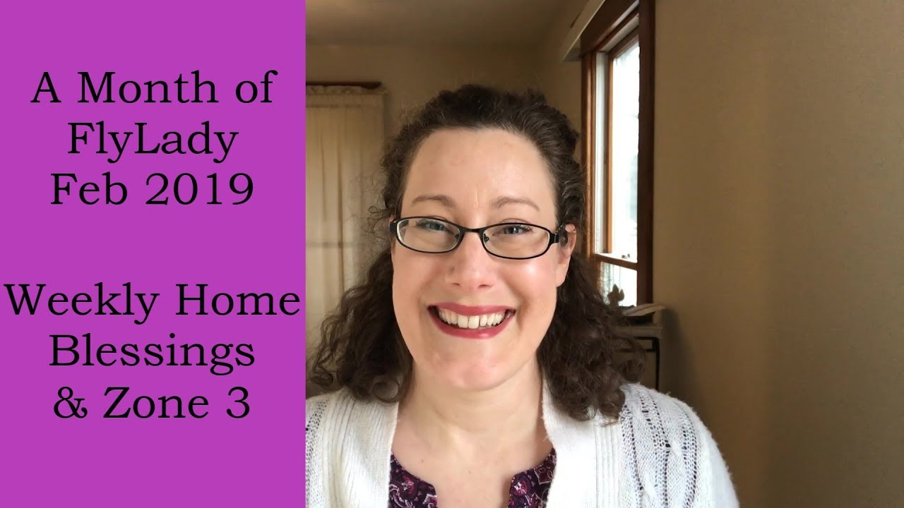 A Month of FlyLady - Feb 2019 | Ep. 2 - Weekly Home Blessings & Zone 3 ...