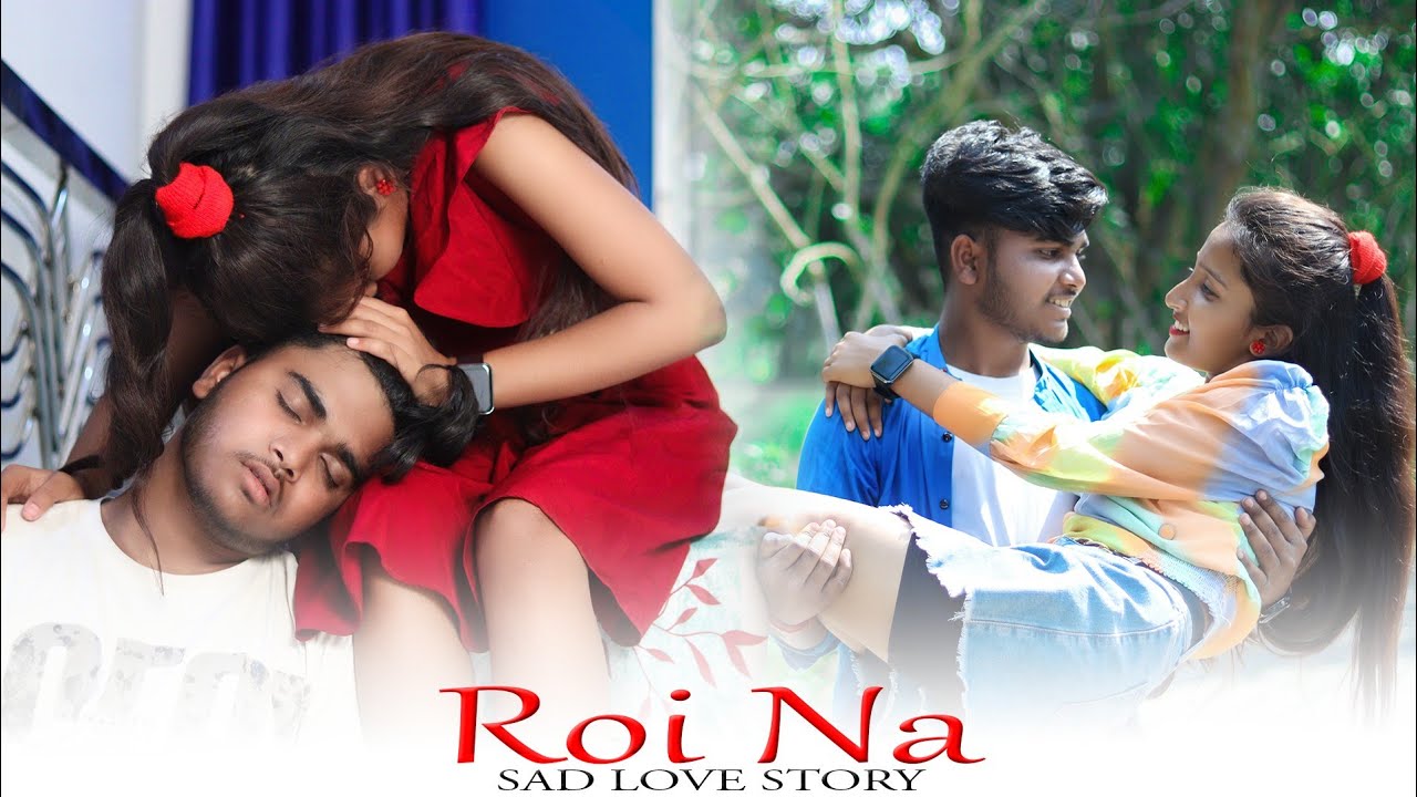 Roi Na Jo Yad Meri Aayi Ve | Roi Na Song | Heart Touching Love Story ...