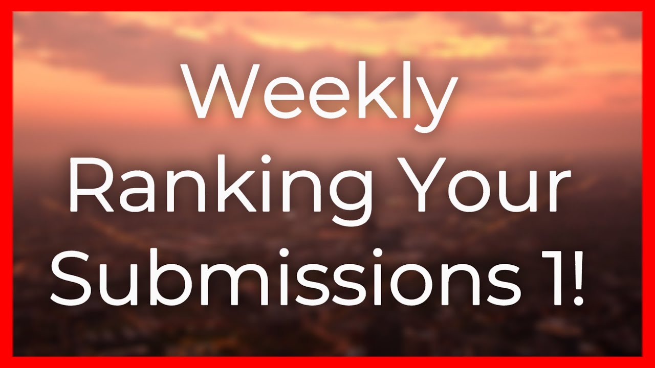Weekly Ranking Your Submissions 1! - YouTube