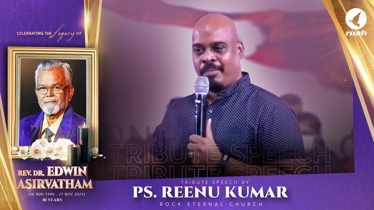 Ps. Reenu Kumar(Rock Eternal Church) tribute speech to Rev. Edwin ...