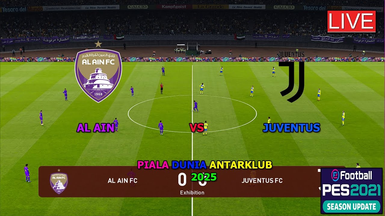 AL AIN VS JUVENTUS (PIALA DUNIA ANTARKLUB 2025, GAMEPLAY PES 2021 ...