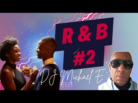 R & B #2 Mixed by DJ Michael E - YouTube