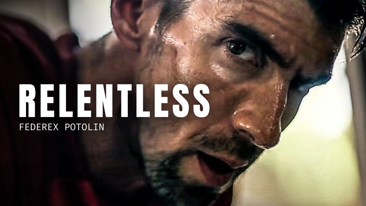 RELENTLESS : [Best Motivational Video] - YouTube