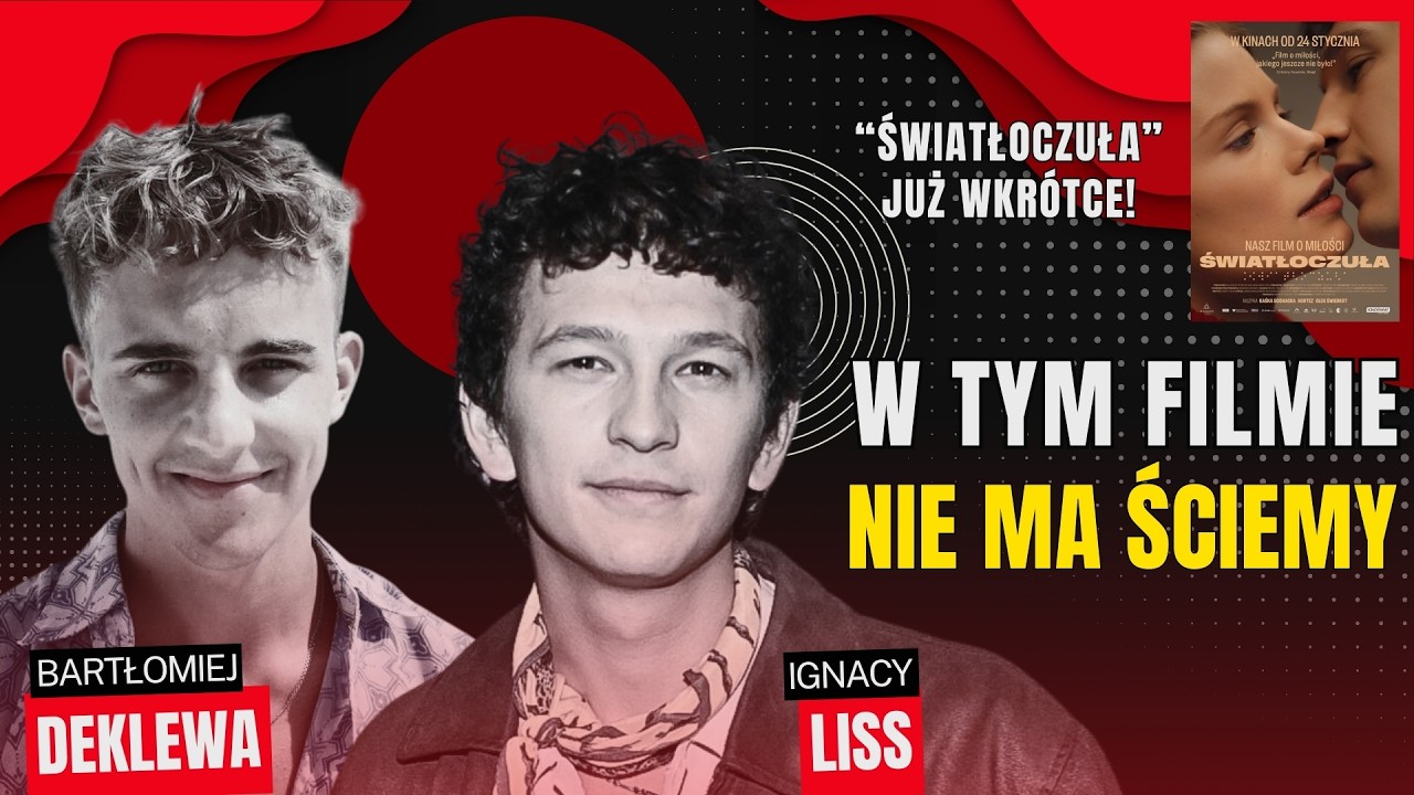 IGNACY LISS I BARTŁOMIEJ DEKLEWA O PRZEŁOMOWYCH ROLACH | "ŚWIATŁOCZUŁA ...