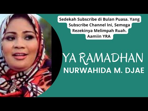 🔵 NURWAHIDA M. DJAE - YA RAMADHAN