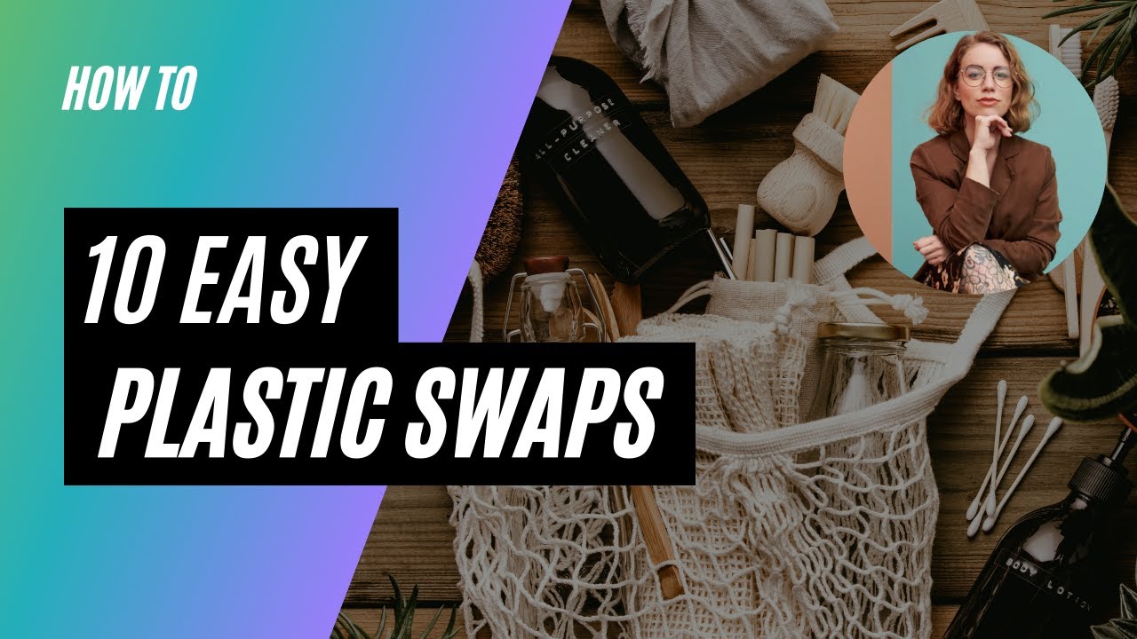 How to get rid of plastic: 10 Easy Plastic Swaps #sustainableliving # ...