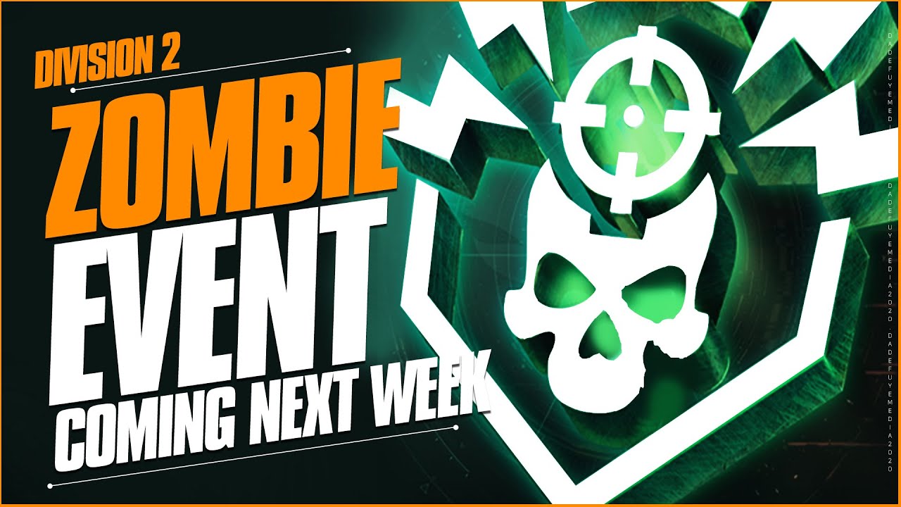 DIVISION 2 ZOMBIE-LIKE EVENT COMING NEXT WEEK - YouTube
